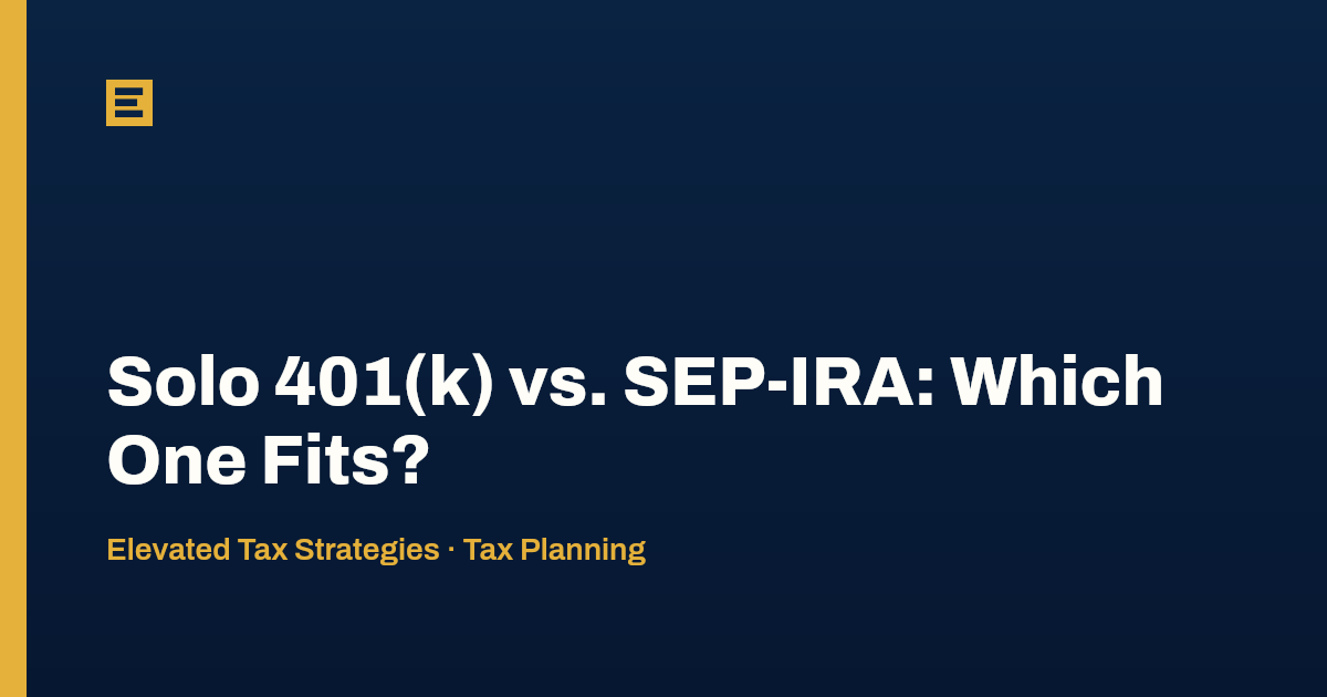 Solo 401(k) vs. SEP-IRA: Which One Fits?
